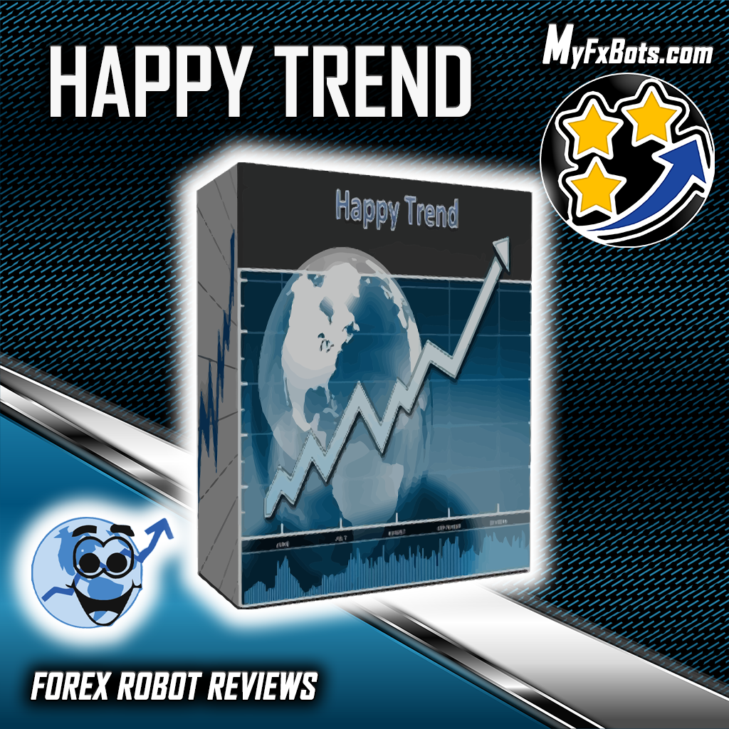 MyFxBots Reviews | Expert Advisors | Happy Trend v1.8.1