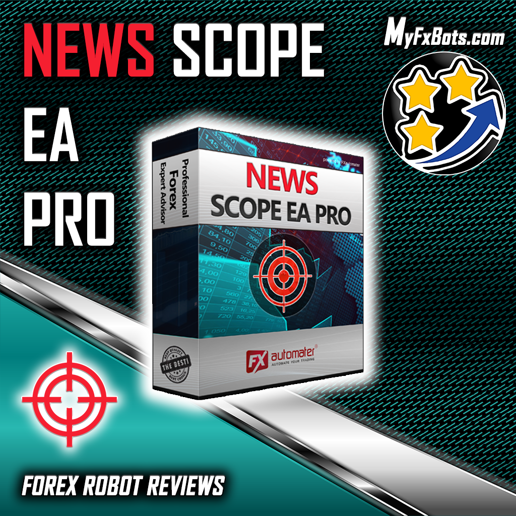 MyFxBots Reviews | Expert Advisors | News Scope EA PRO v1.2