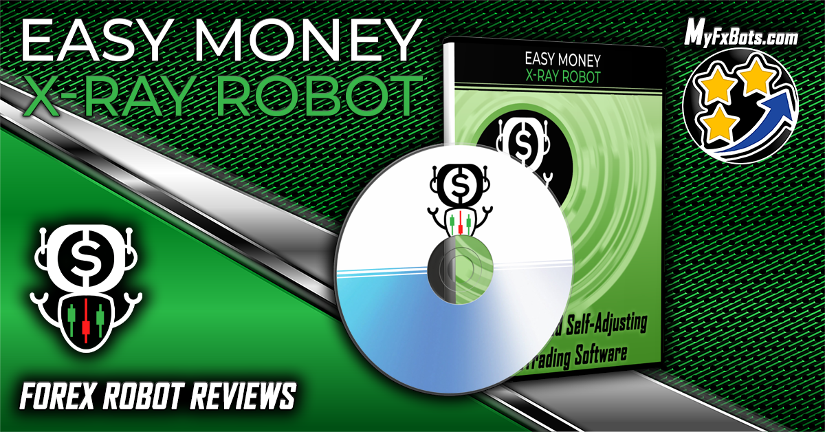 MyFxBots Reviews | Expert Advisors | Easy Money X Ray
