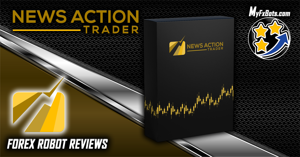 MyFxBots Reviews | Expert Advisors | News Action Trader