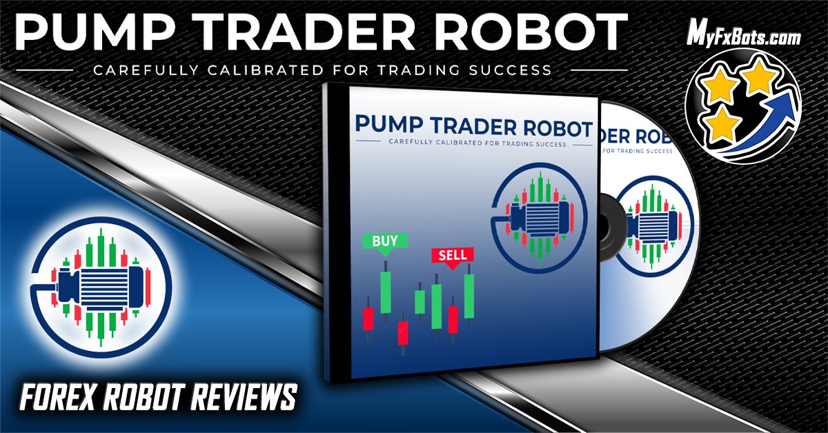 MyFxBots Reviews | Expert Advisors | Pump Trader Robot