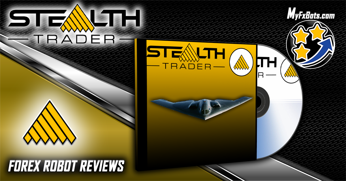 MyFxBots Reviews | Expert Advisors | Stealth Trader