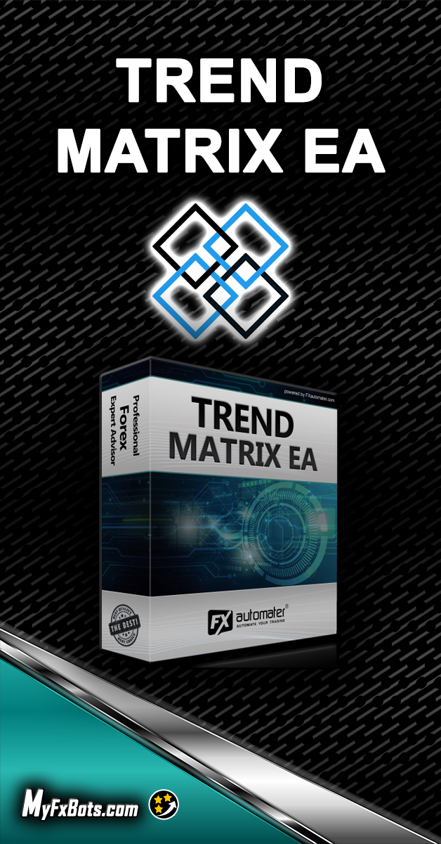 MyFxBots Reviews | Expert Advisors | Trend Matrix EA