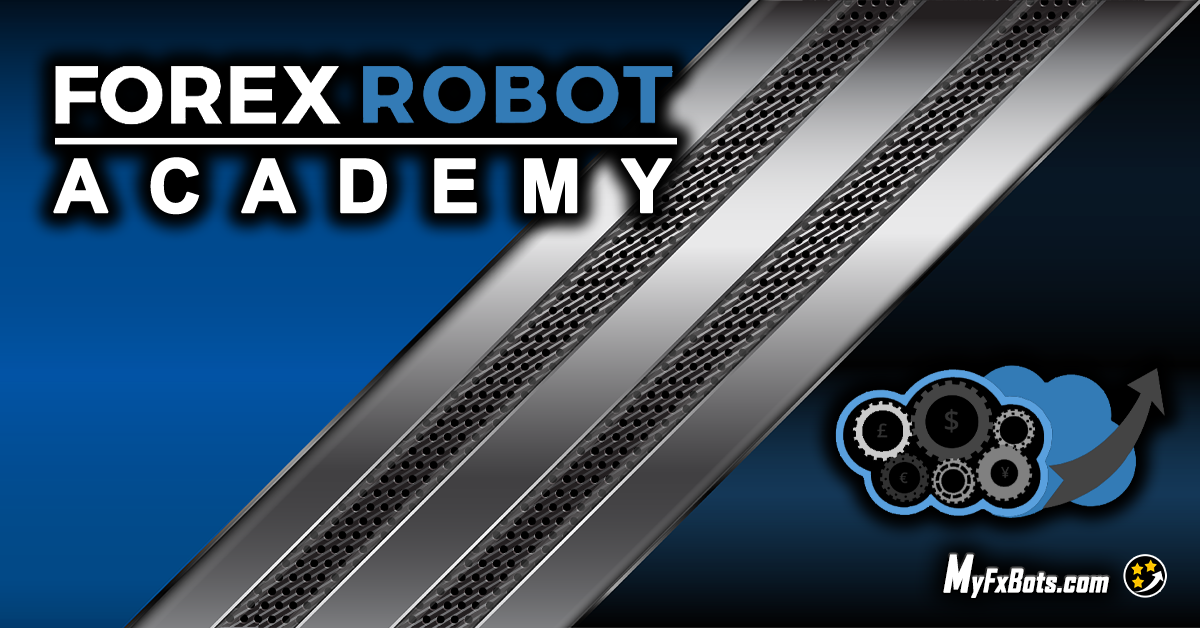 MyFxBots Blog Posts | Forex Robot Academy